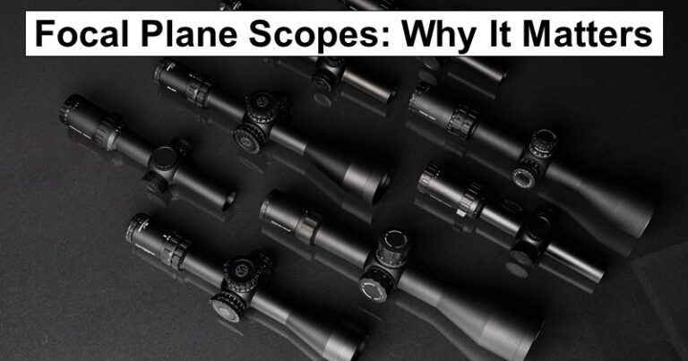 Focal Plane Scopes: Why It Matters – reThinkSurvival.com