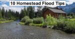 10 Tips for Avoiding Flooding on Your Homestead – reThinkSurvival.com